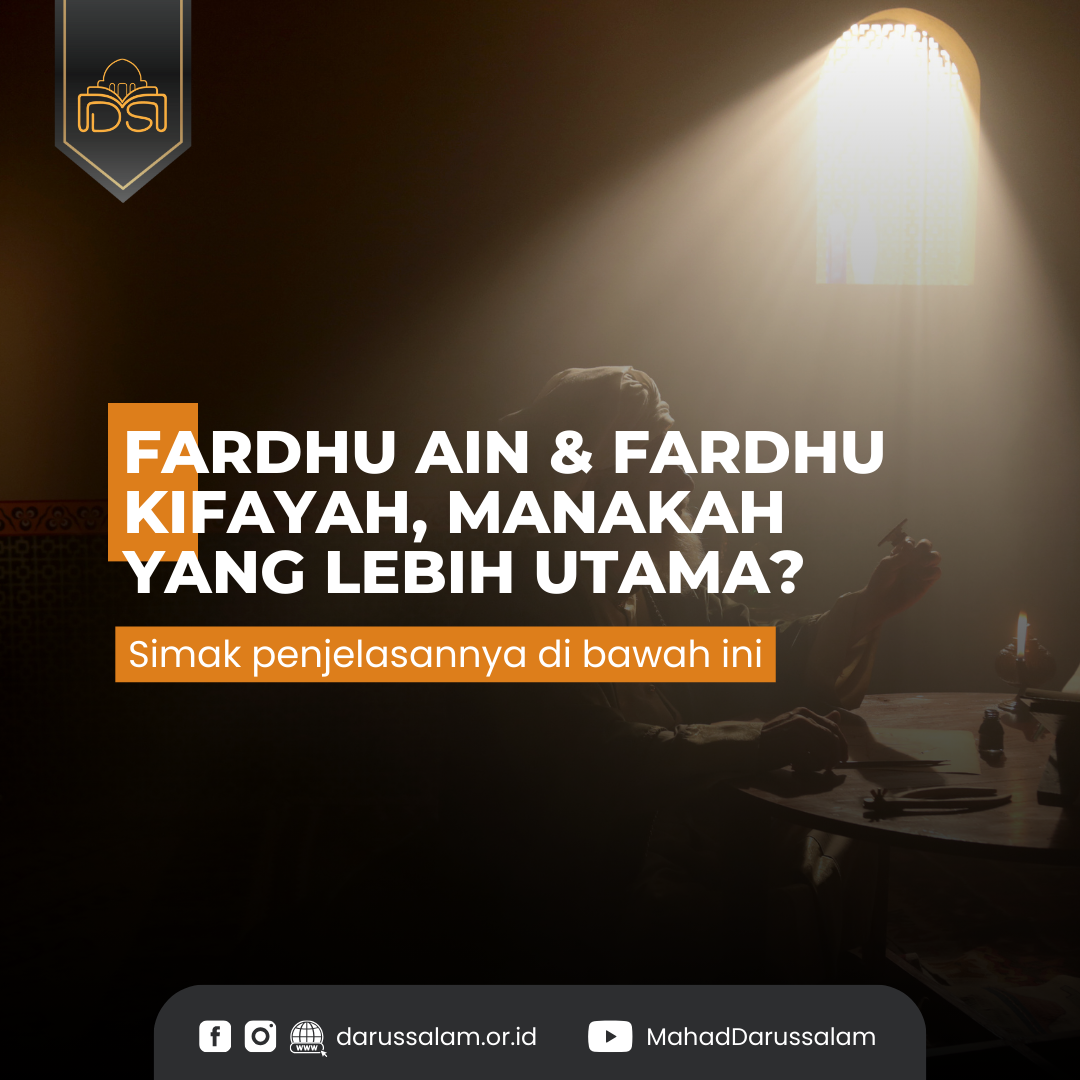 Fardhu Ain & Fardhu Kifayah, Manakah yang Lebih Utama? - Darussalam Asy Syafii