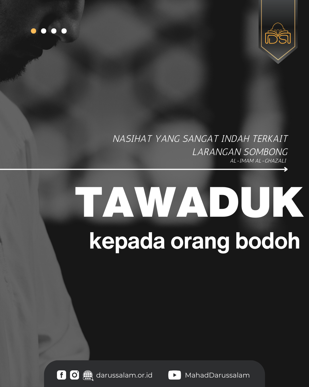 Tawaduk kepada orang bodoh - Darussalam Asy Syafii